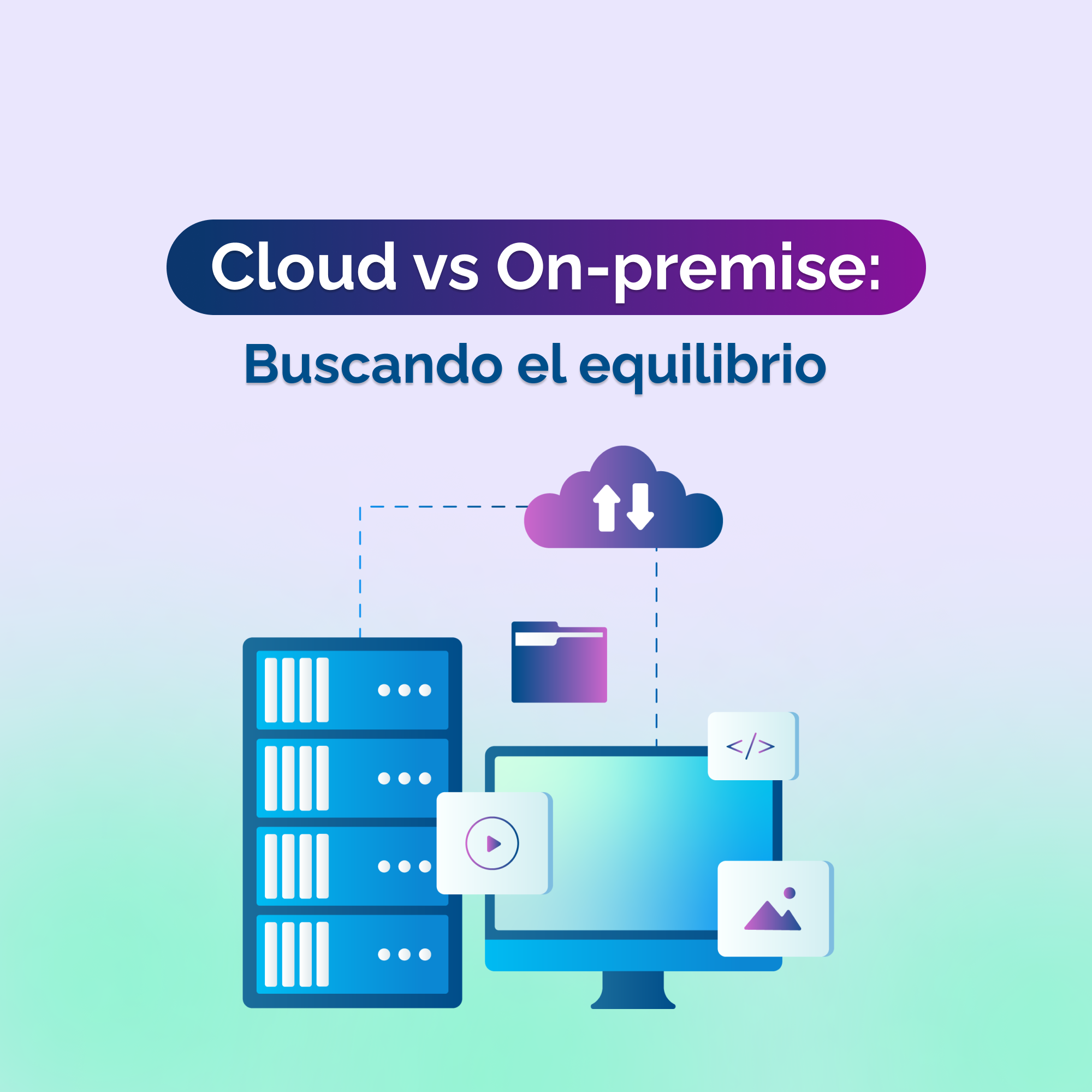 Cloud vs On-premise: Buscando el equilibrio